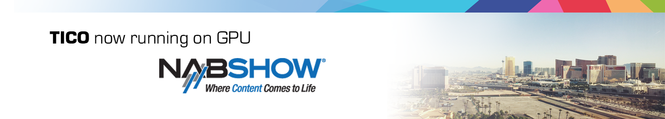 TICO codec SDK shows faster performances at NAB 2018 | intoPIX